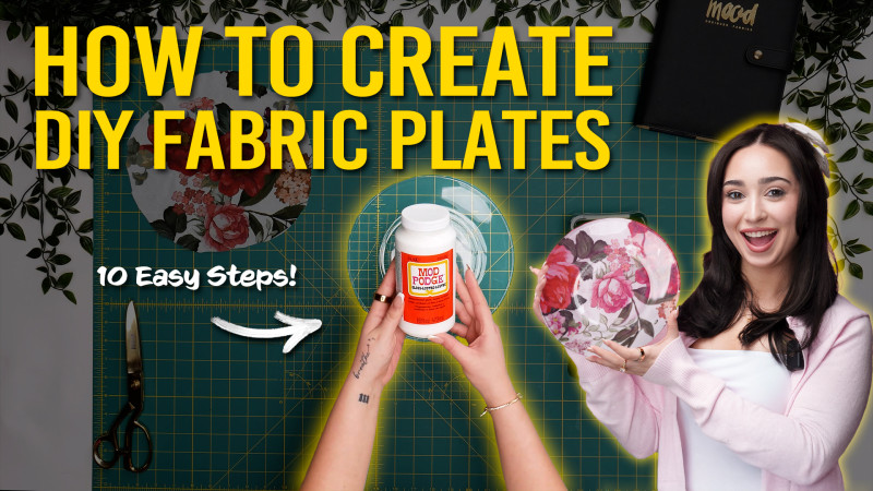 How to Create DIY Fabric Plates - Mood Fabrics Sewciety Blog